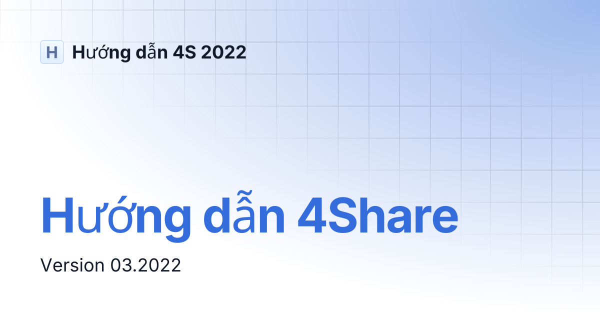 Hướng dẫn 4Share | Hướng dẫn 4S 2022